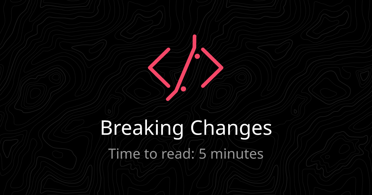 Breaking Changes
